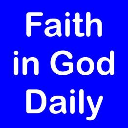 Call Those Things that Be Not as Though they ARE | FAITH IN GOD DAILY